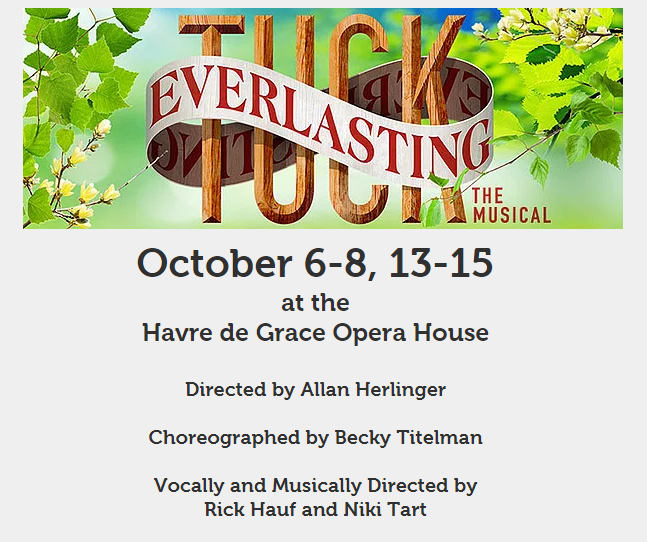 Tuck Everlasting - Harford Happenings